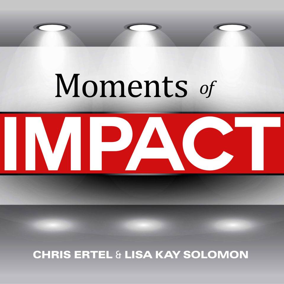 Moments of Impact by Chris Ertel & Lisa Kay Solomon - Audiobook