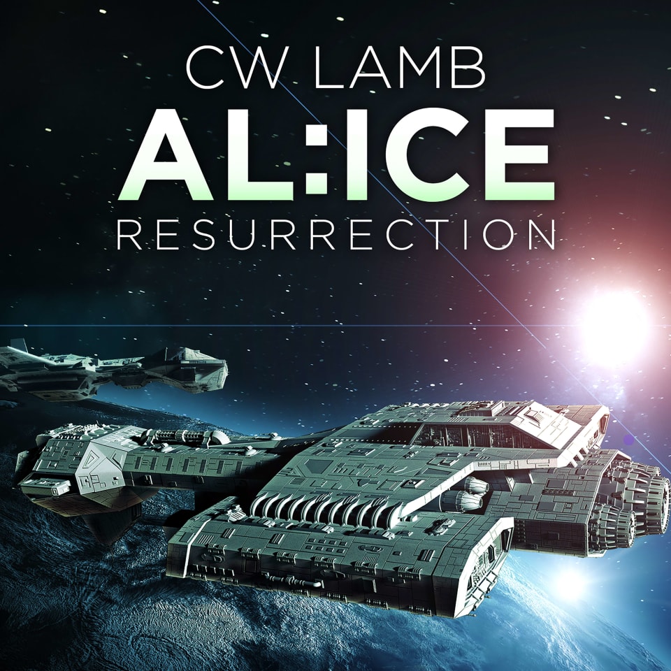 ALICE Resurrection by CW Lamb - Audiobook
