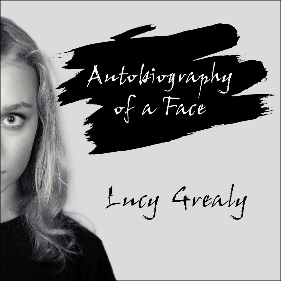 Autobiography of a Face by Lucy Grealy - Audiobook