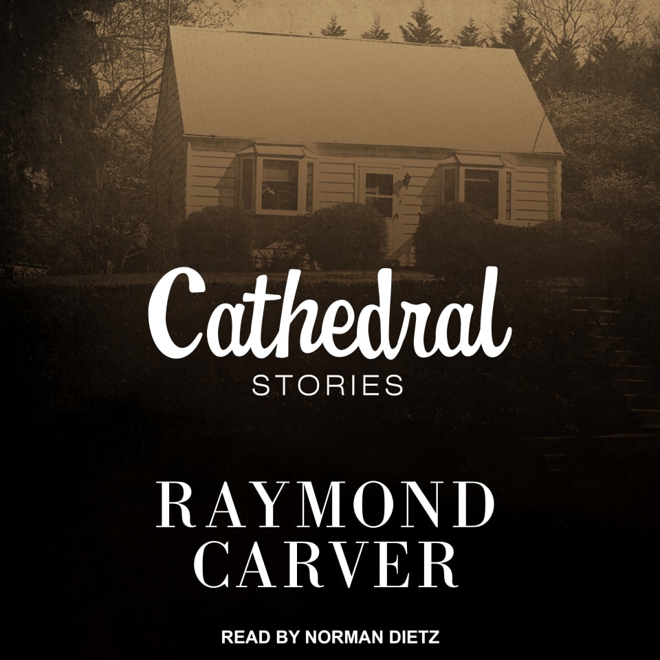 Cathedral by Raymond Carver - Audiobook