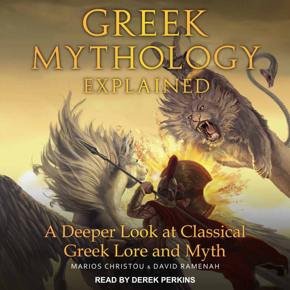 Greek Mythology Explained by David Ramenah & Marios Christou - Audiobook