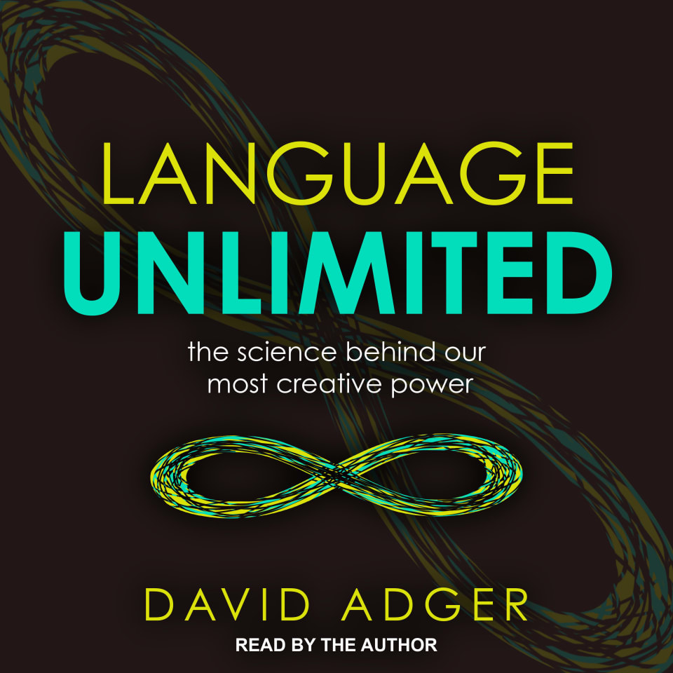 Language Unlimited by David Adger - Audiobook