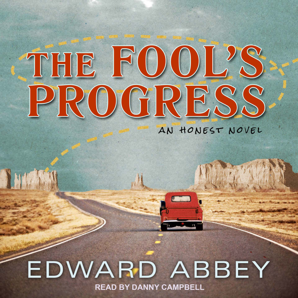 The Fool’s Progress by Edward Abbey - Audiobook