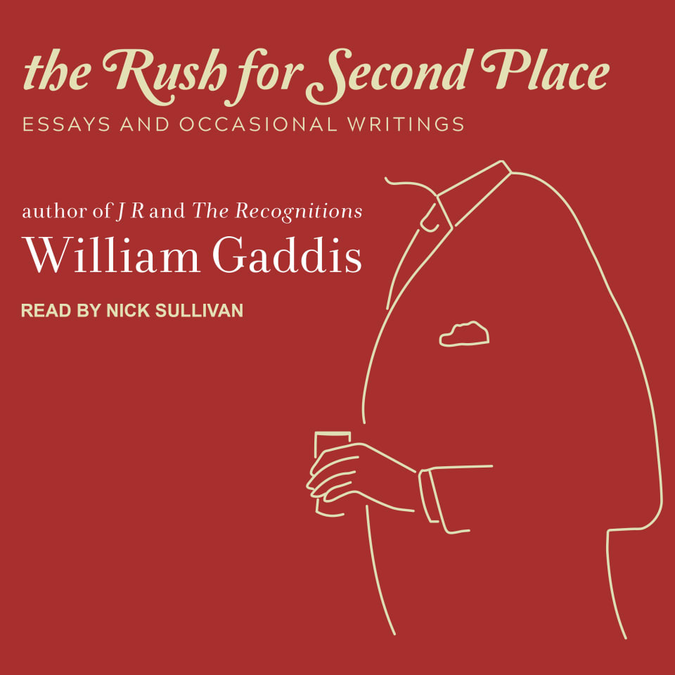 The Rush for Second Place by Joseph Tabbi & William Gaddis - Audiobook