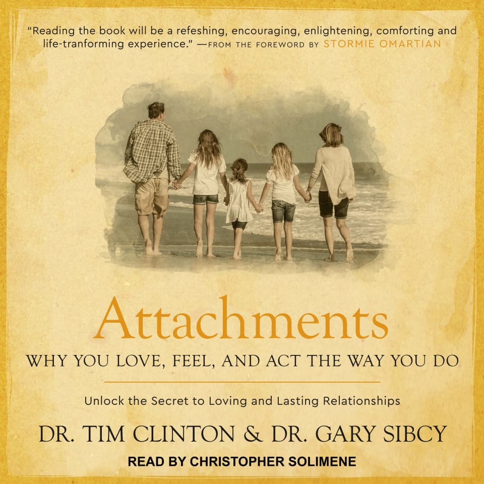 Attachments by Dr. Gary Sibcy & Dr. Tim Clinton - Audiobook