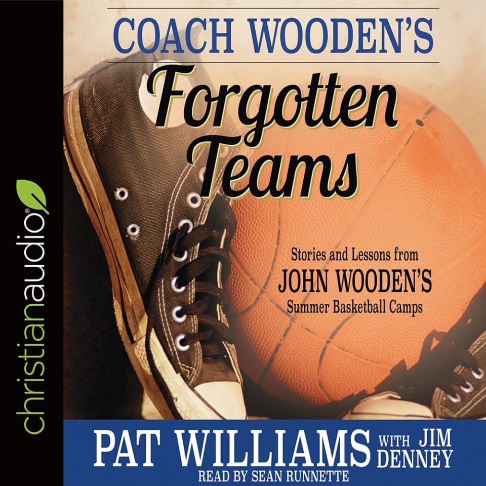 Coach Wooden's Forgotten Teams by Jim Denney & Pat Williams - Audiobook