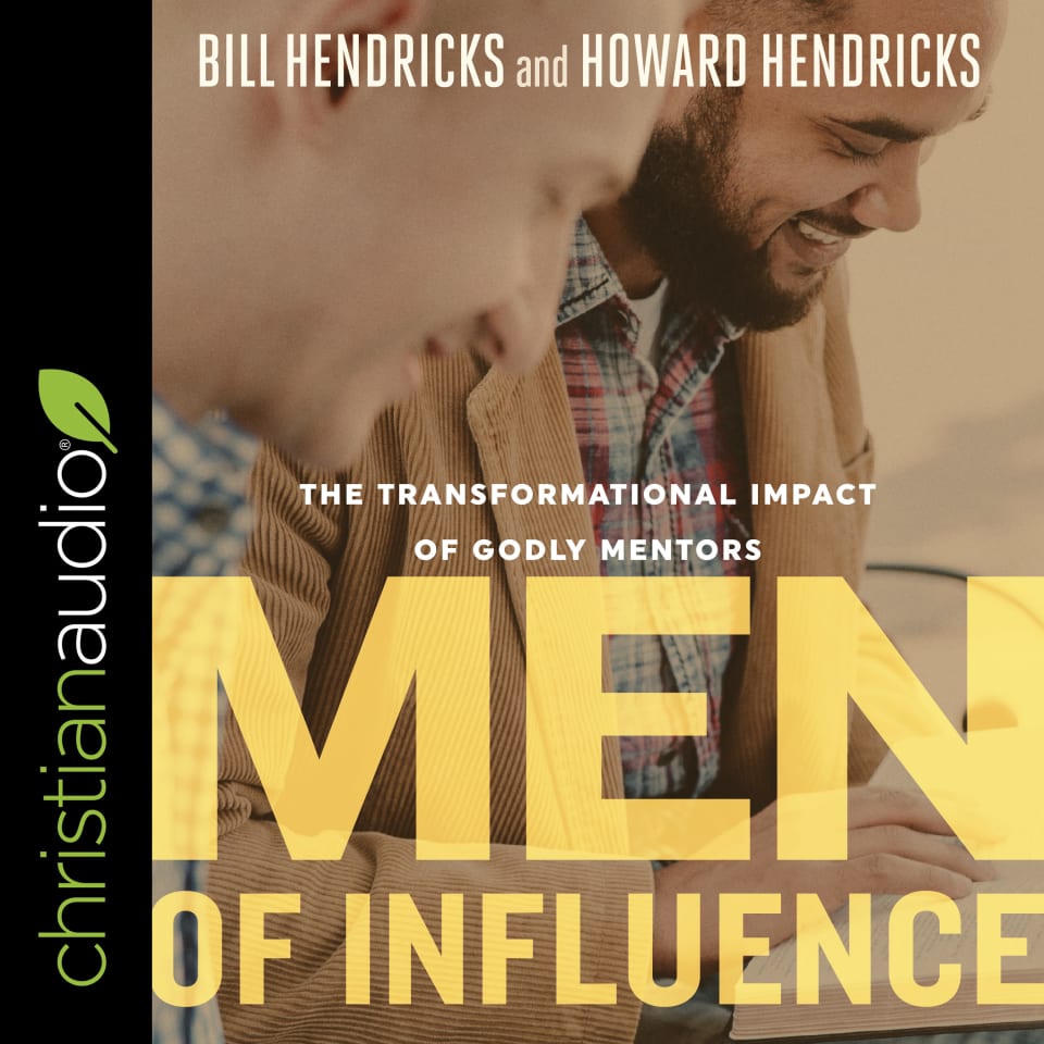 Men of Influence by Bill Hendricks & Howard Hendricks - Audiobook