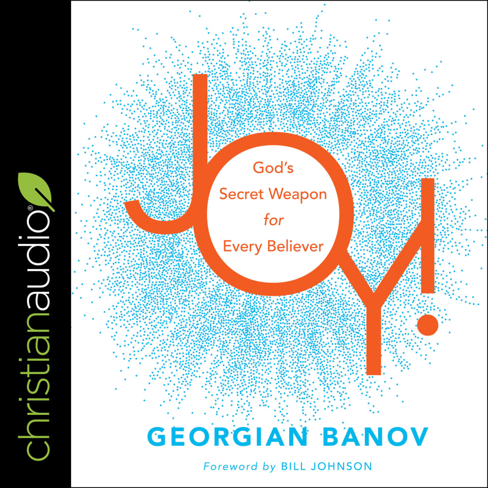 Joy! by Bill Johnson & Georgian Banov - Audiobook