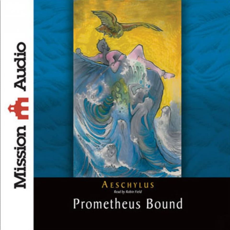 Prometheus Bound by Aeschylus & E.H. Plumptre - Audiobook