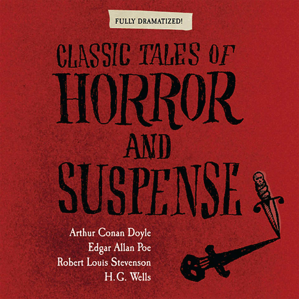Classic Tales of Horror and Suspense by Collected Authors - Audiobook