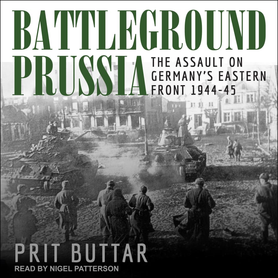 Battleground Prussia by Prit Buttar - Audiobook