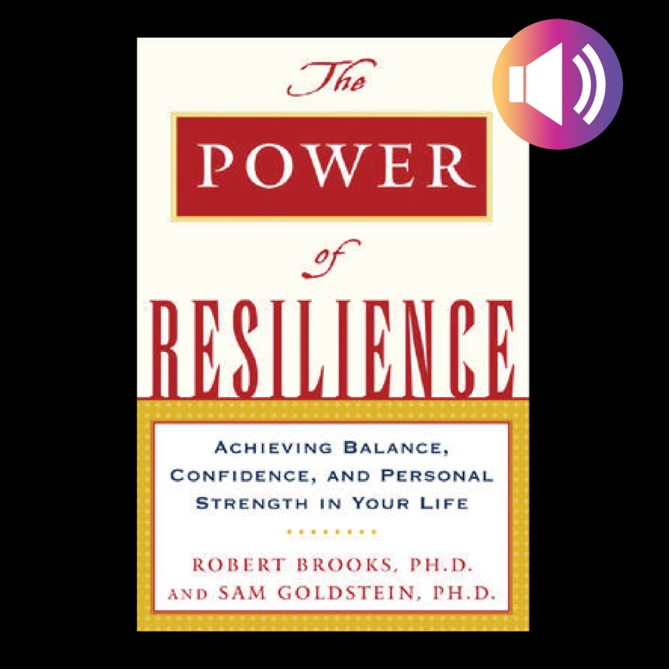 The Power of Resilience by Dr. Robert Brooks & Sam Goldstein - Audiobook