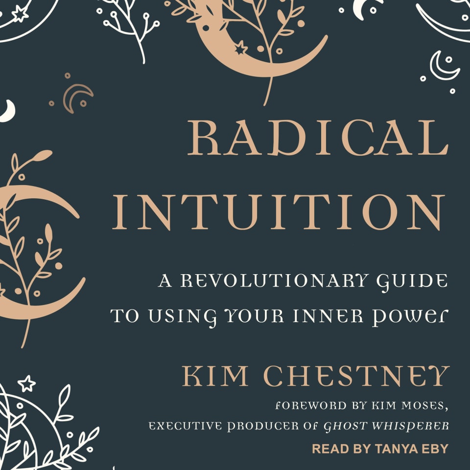 Radical Intuition by Kim Chestney & Kim Moses - Audiobook