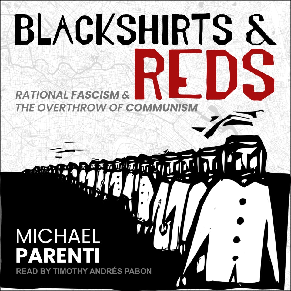 Blackshirts and Reds by Michael Parenti - Audiobook