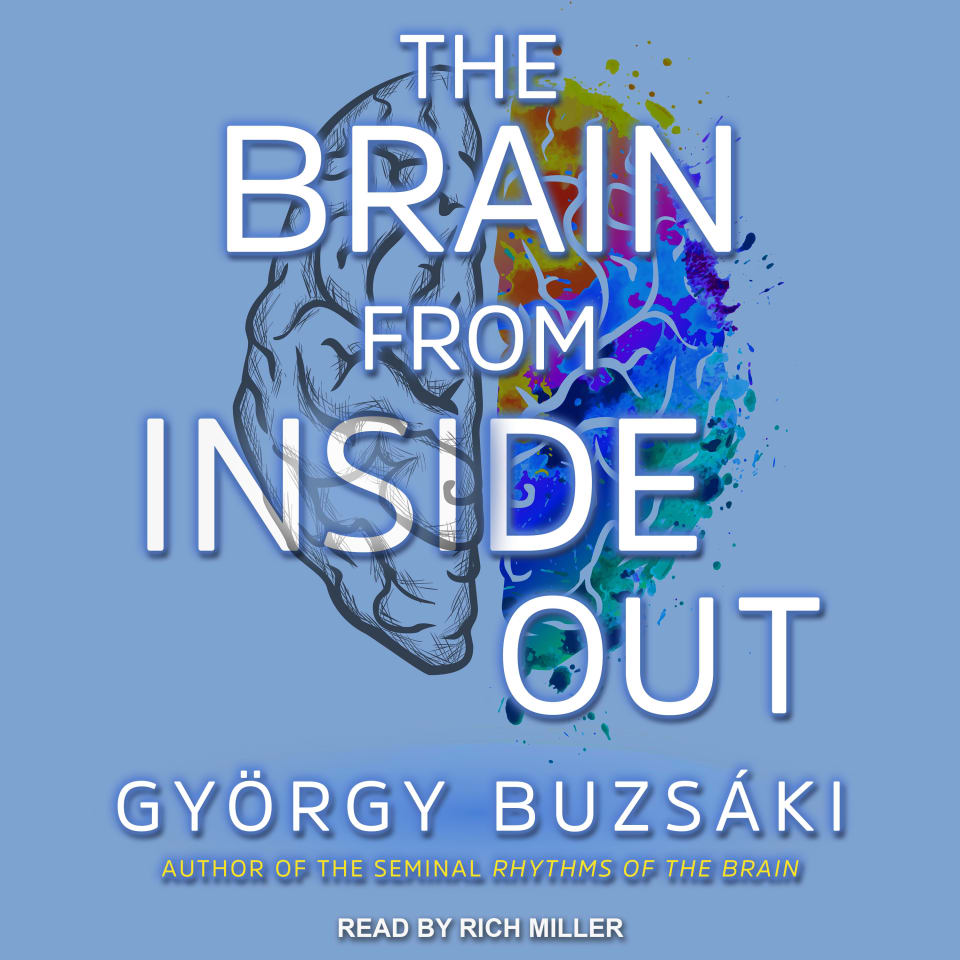 The Brain from Inside Out by György Buzsáki - Audiobook