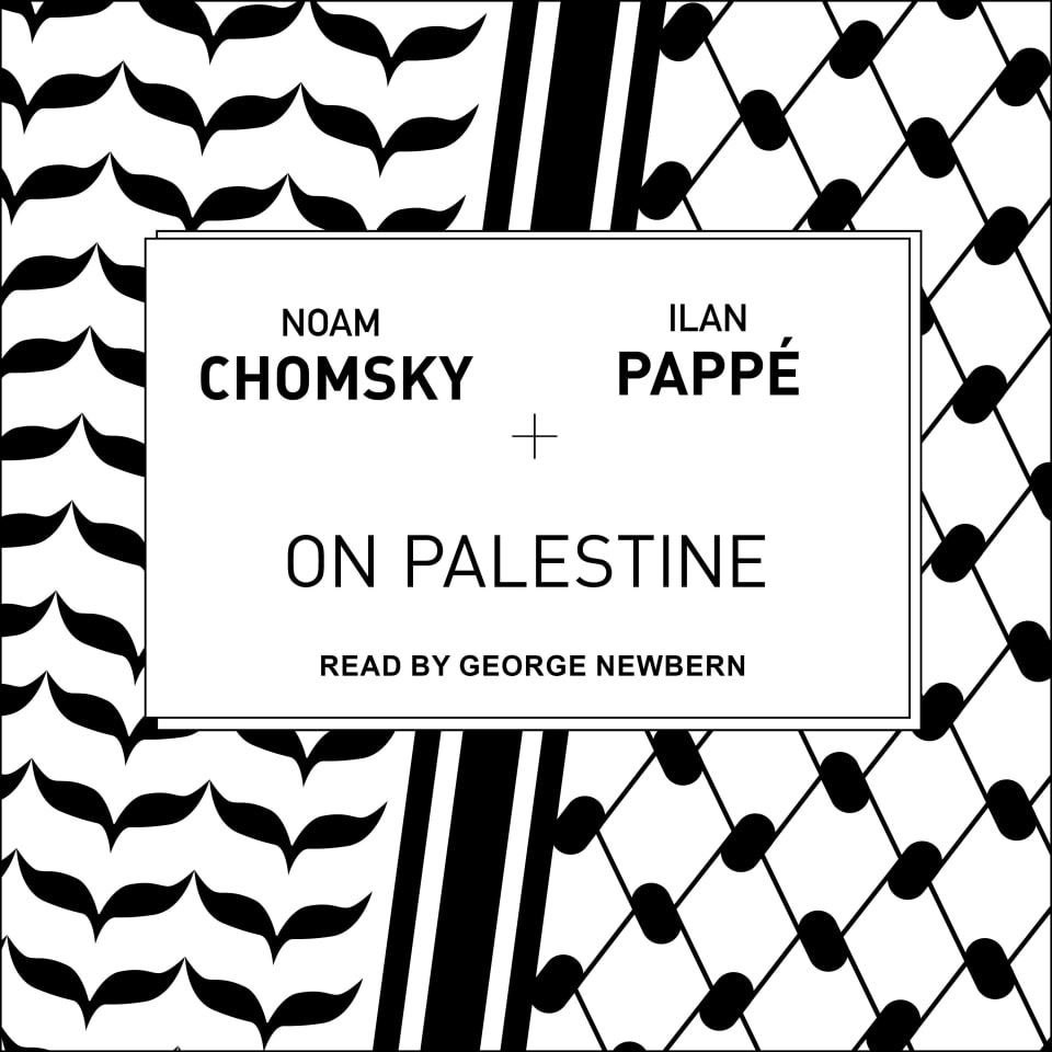 On Palestine by Ilan Pappe & Noam Chomsky - Audiobook