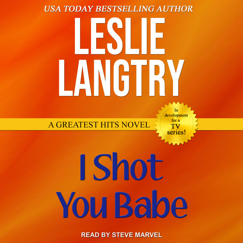 I Shot You Babe by Leslie Langtry - Audiobook