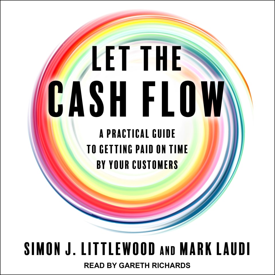 Let the Cash Flow by Mark Laudi & Simon J. Littlewood - Audiobook