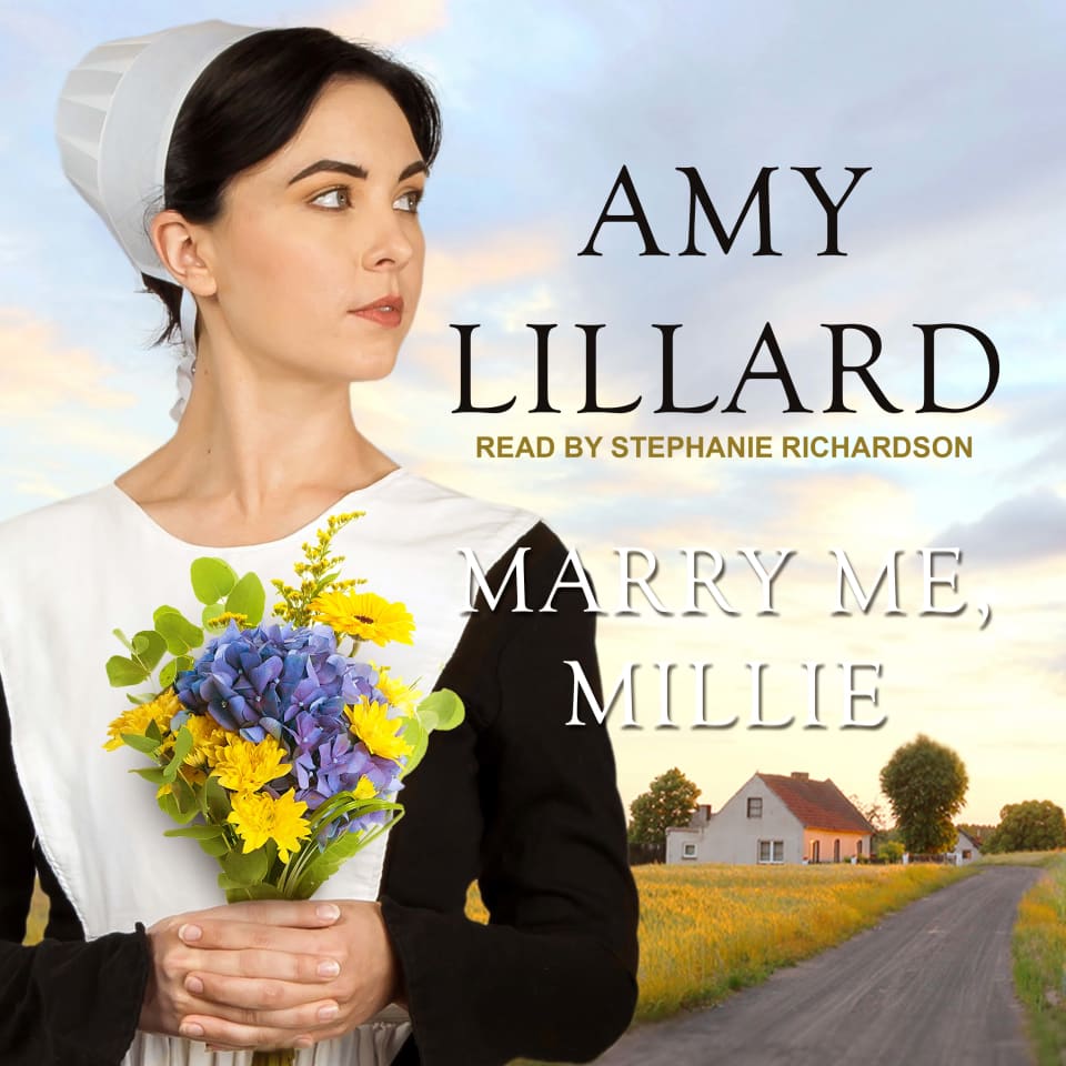 Marry Me, Millie by Amy Lillard - Audiobook