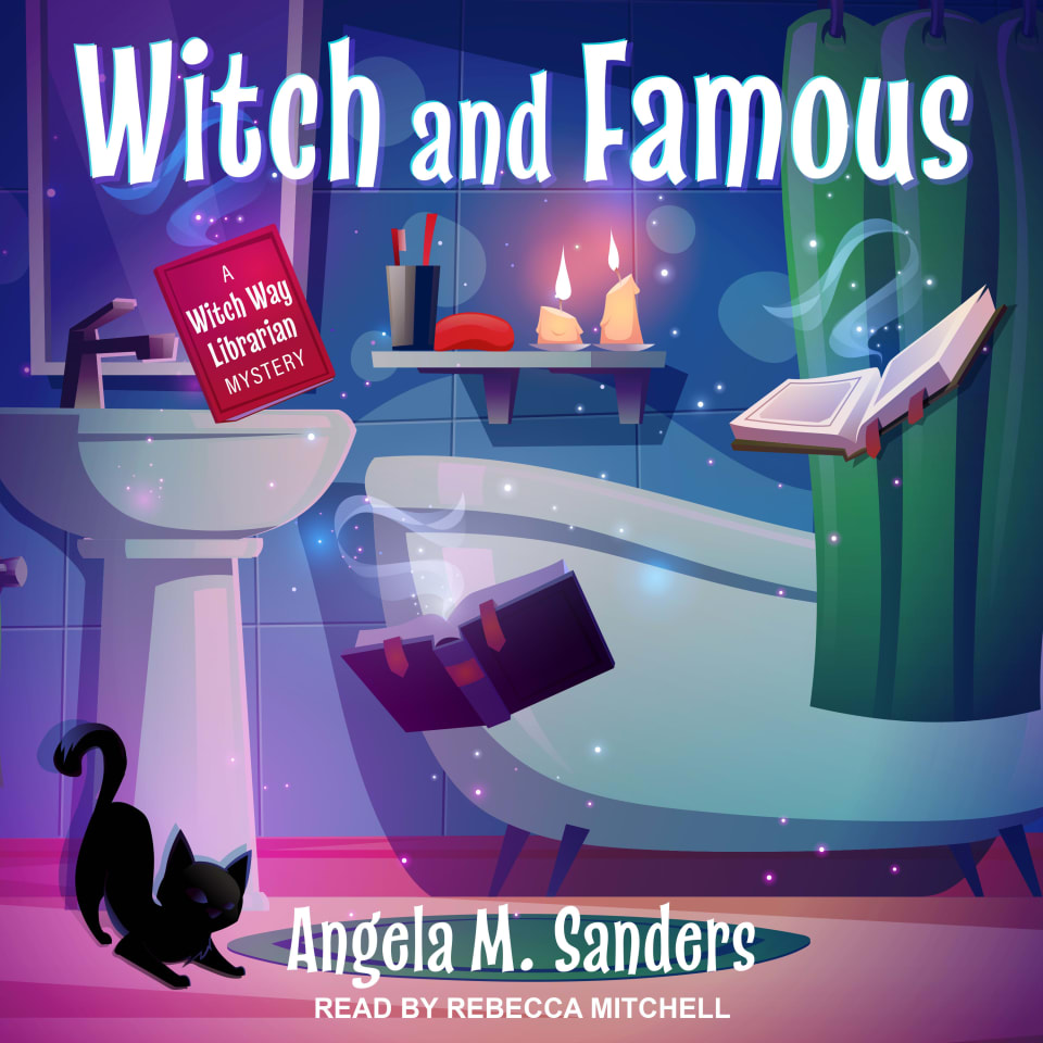 Witch and Famous by Angela M. Sanders - Audiobook (No Subscription)