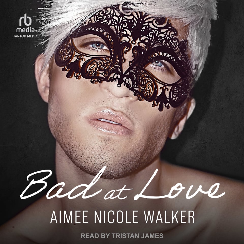 Bad at Love by Aimee Nicole Walker - Audiobook