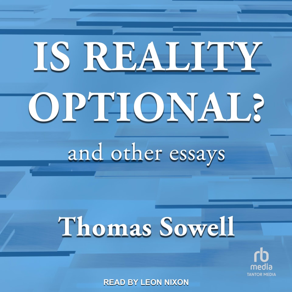 Is Reality Optional? by Thomas Sowell - Audiobook
