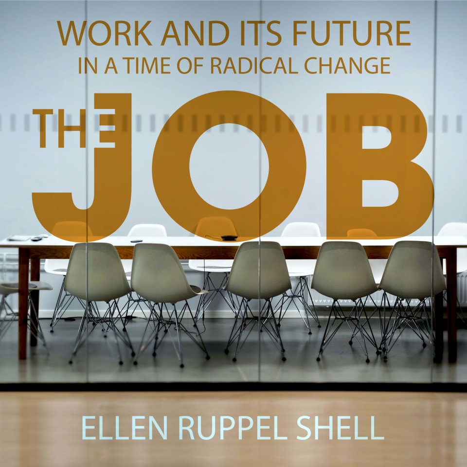 The Job by Ellen Ruppel Shell - Audiobook