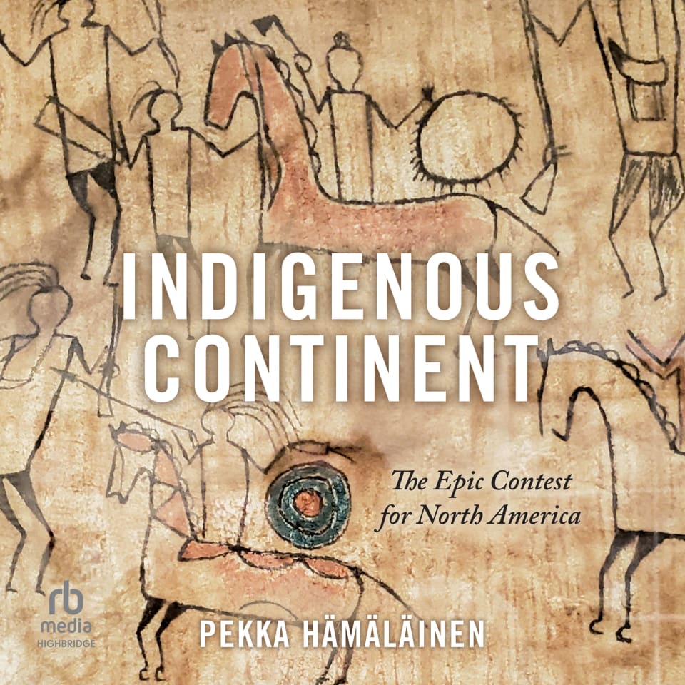 Indigenous Continent by Pekka Hämäläinen - Audiobook