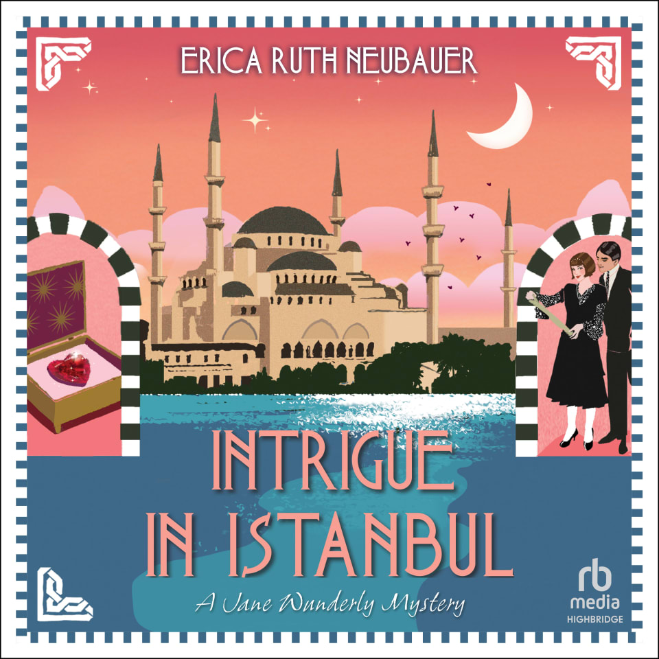 Intrigue in Istanbul by Erica Ruth Neubauer - Audiobook