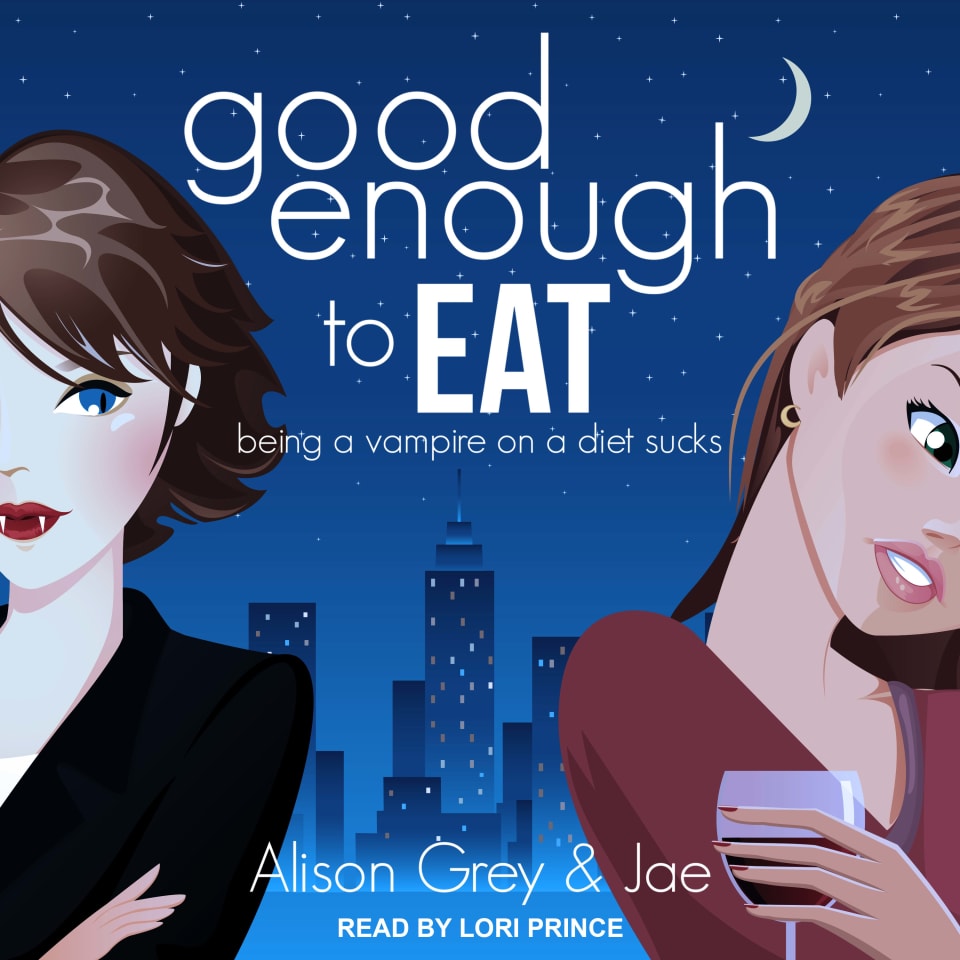 Good Enough to Eat by Alison Grey & Jae - Audiobook