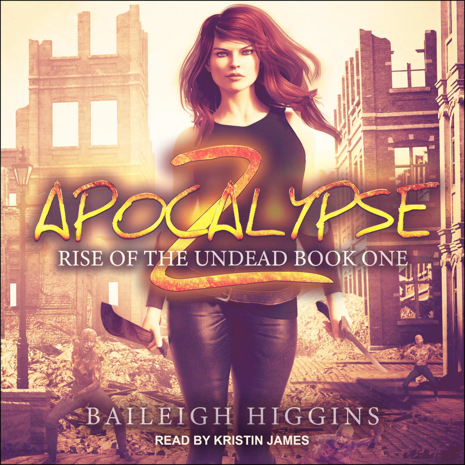Apocalypse Z by Baileigh Higgins - Audiobook