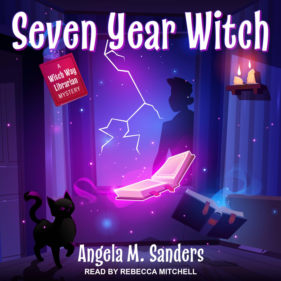 Seven Year Witch by Angela M. Sanders - Audiobook (No Subscription)