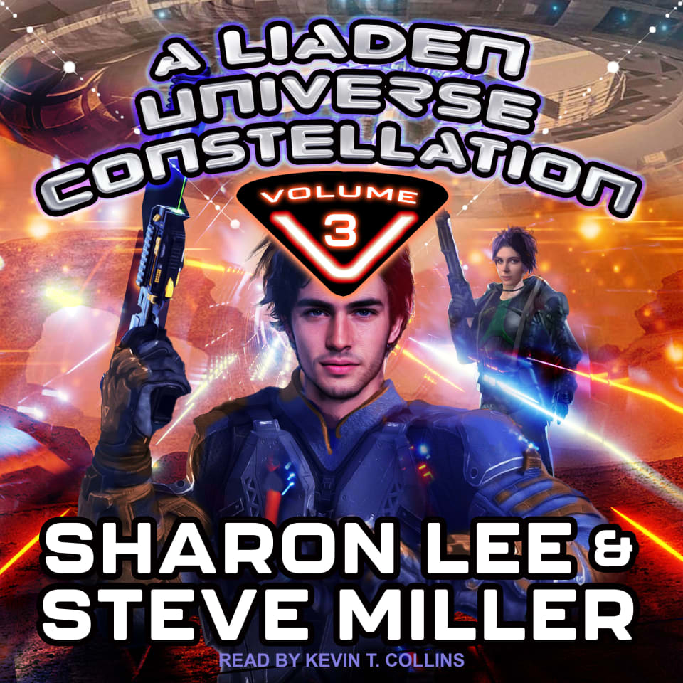 A Liaden Universe Constellation - Volume 3 by Sharon Lee & Steve Miller ...