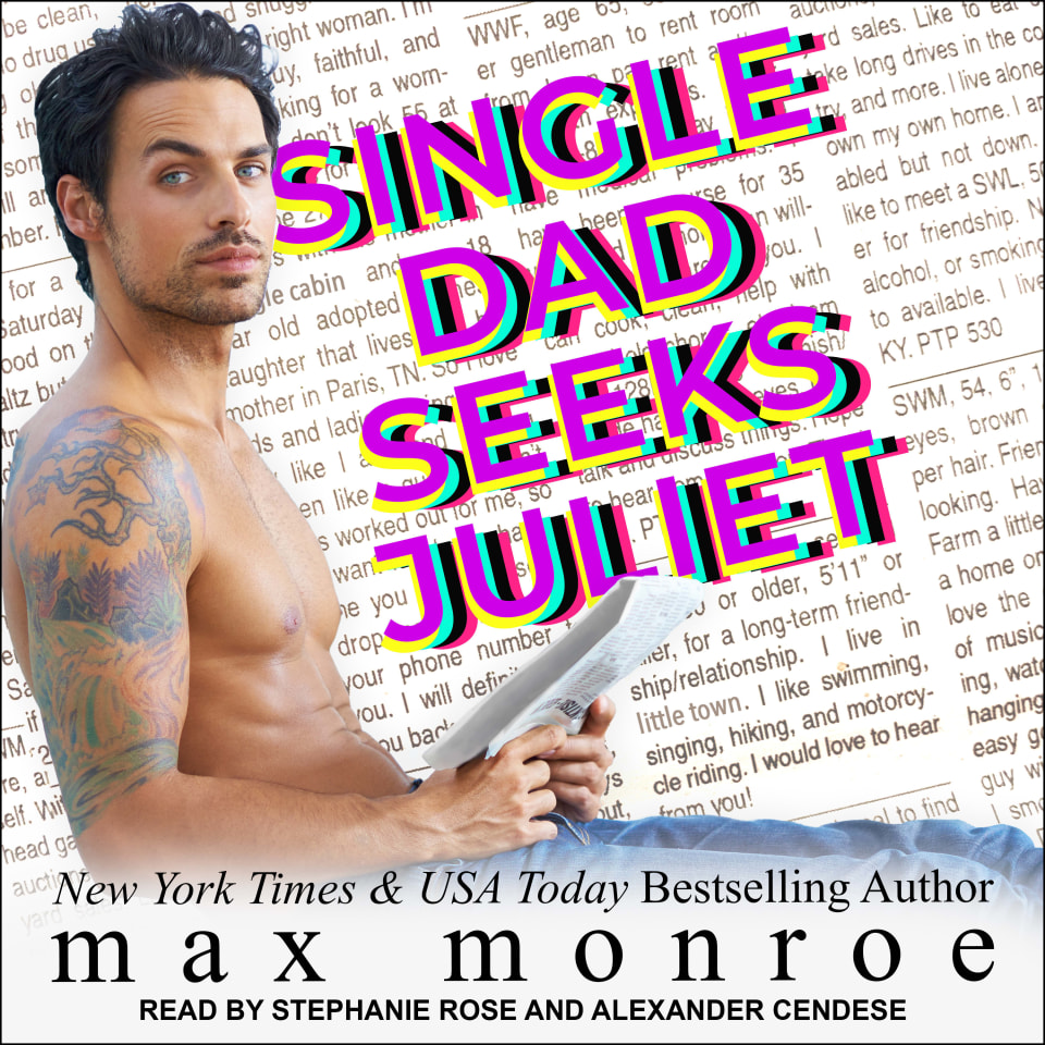 Single Dad Seeks Juliet by Max Monroe - Audiobook
