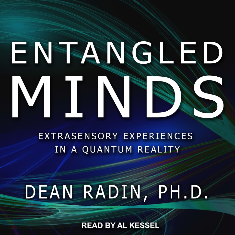 Entangled Minds by Dean Radin - Audiobook