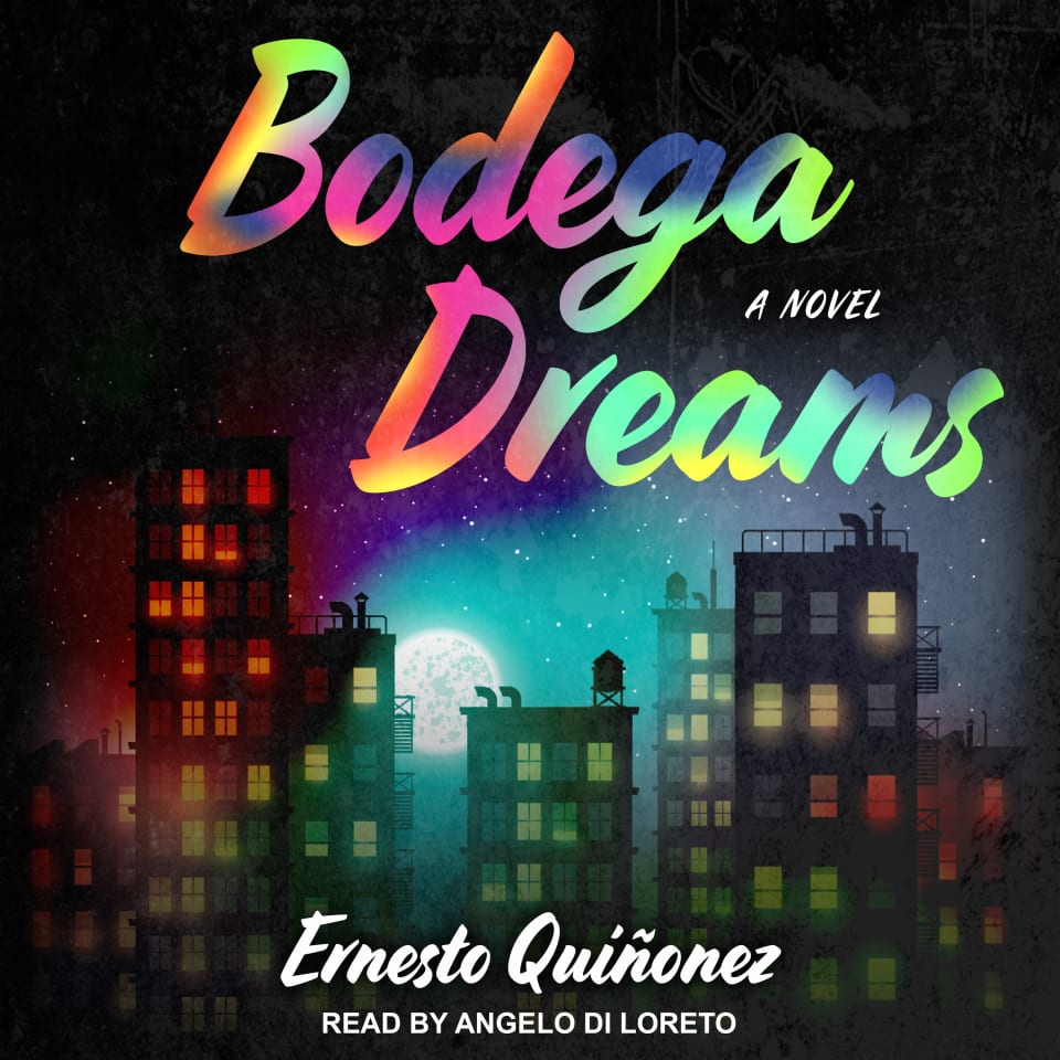 Bodega Dreams by Ernesto Quiñonez - Audiobook