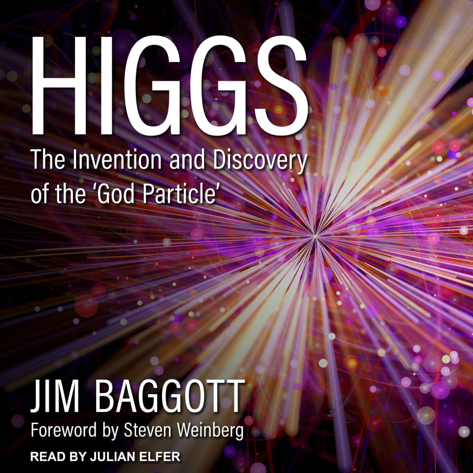 Higgs by Jim Baggott & Steven Weinberg - Audiobook
