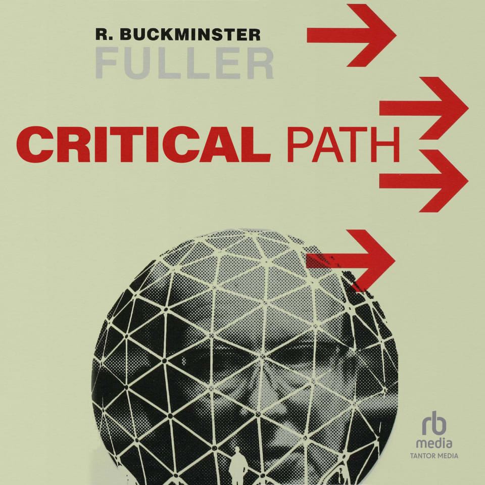Critical Path by Kiyoshi Kuromiya & R. Buckminster Fuller - Audiobook