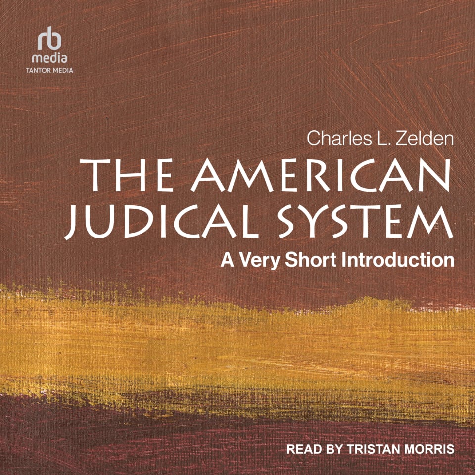The American Judicial System by Charles L. Zelden - Audiobook