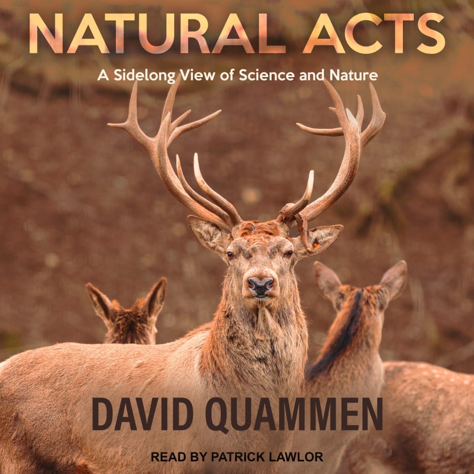 Natural Acts by David Quammen - Audiobook