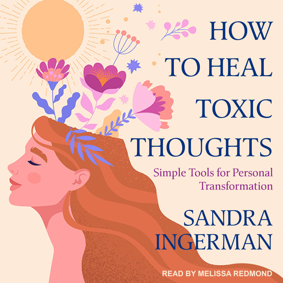 How to Heal Toxic Thoughts by Sandra Ingerman - Audiobook