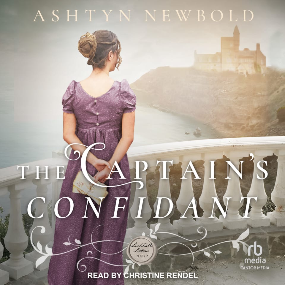 The Captain's Confidant by Ashtyn Newbold - Audiobook