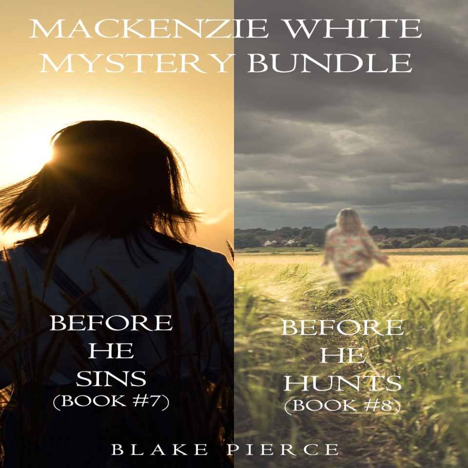 Mackenzie White Mystery Bundle: Before He Sins (#7) and Before He Hunts (#8) by Blake Pierce ...