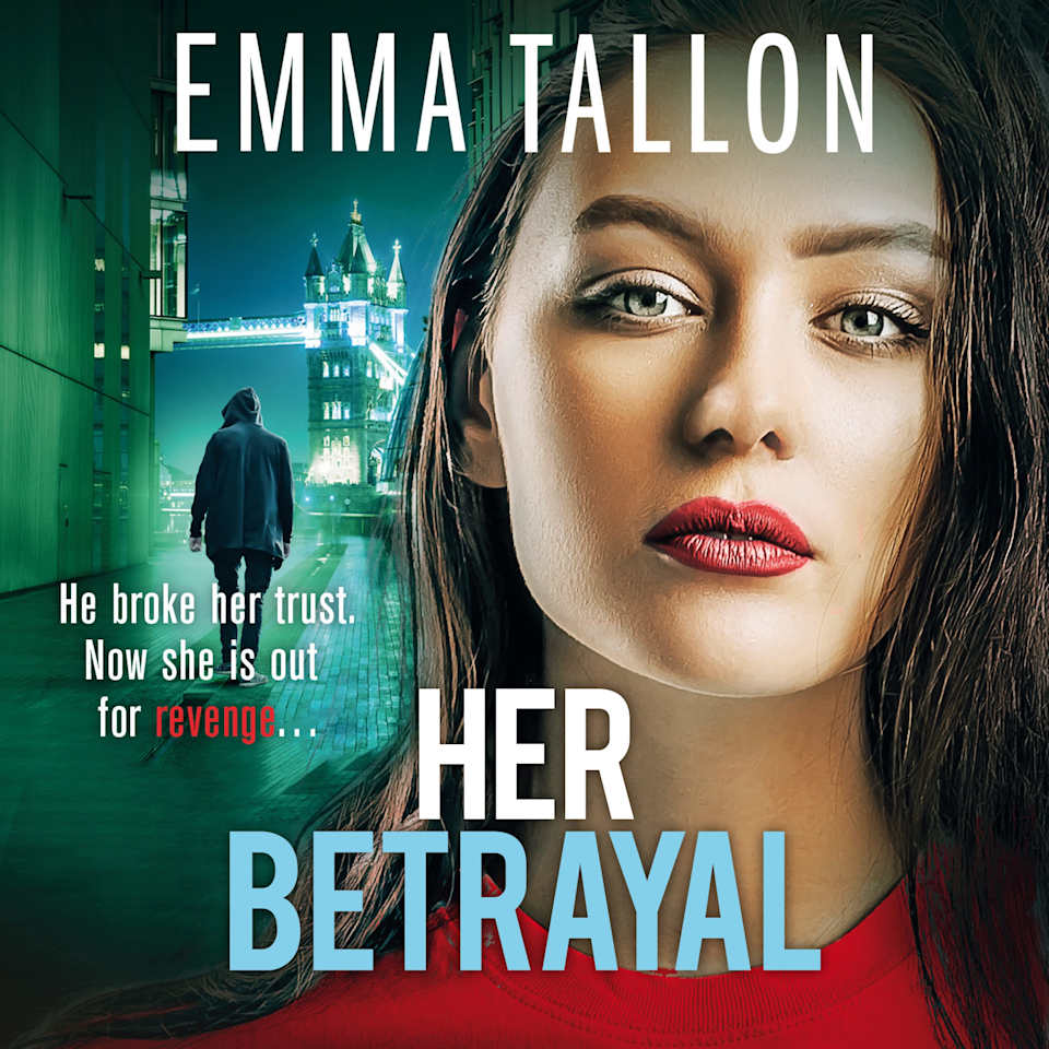 Her Betrayal by Emma Tallon - Audiobook