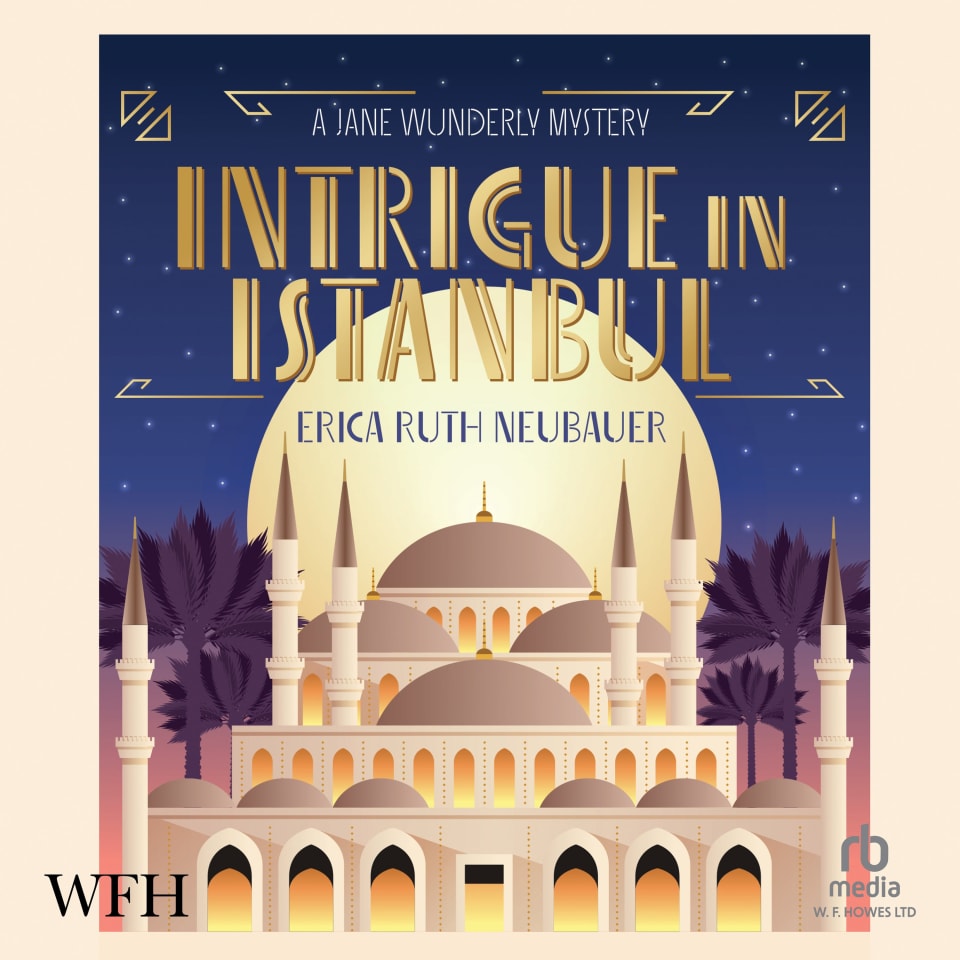 Intrigue in Istanbul by Erica Ruth Neubauer - Audiobook