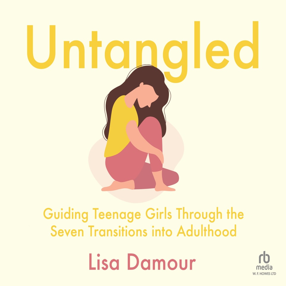 Untangled by Lisa Damour - Audiobook