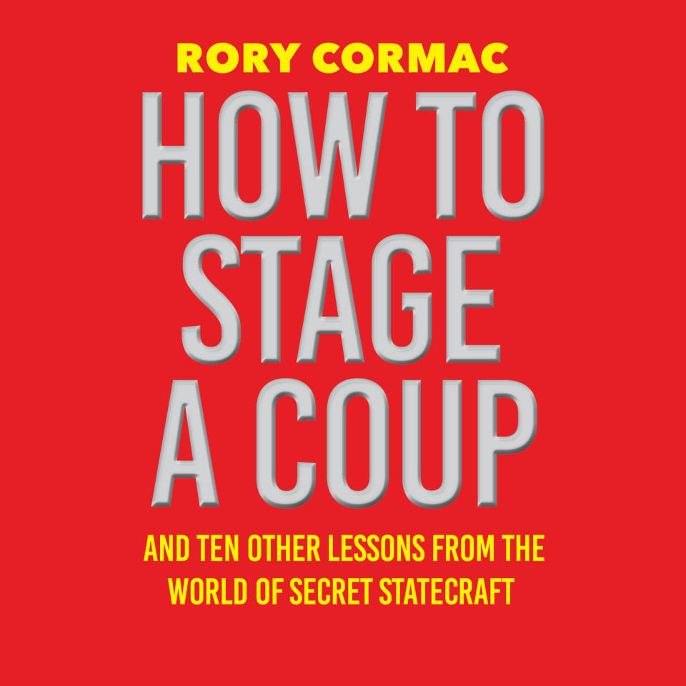 How To Stage A Coup by Rory Cormac - Audiobook