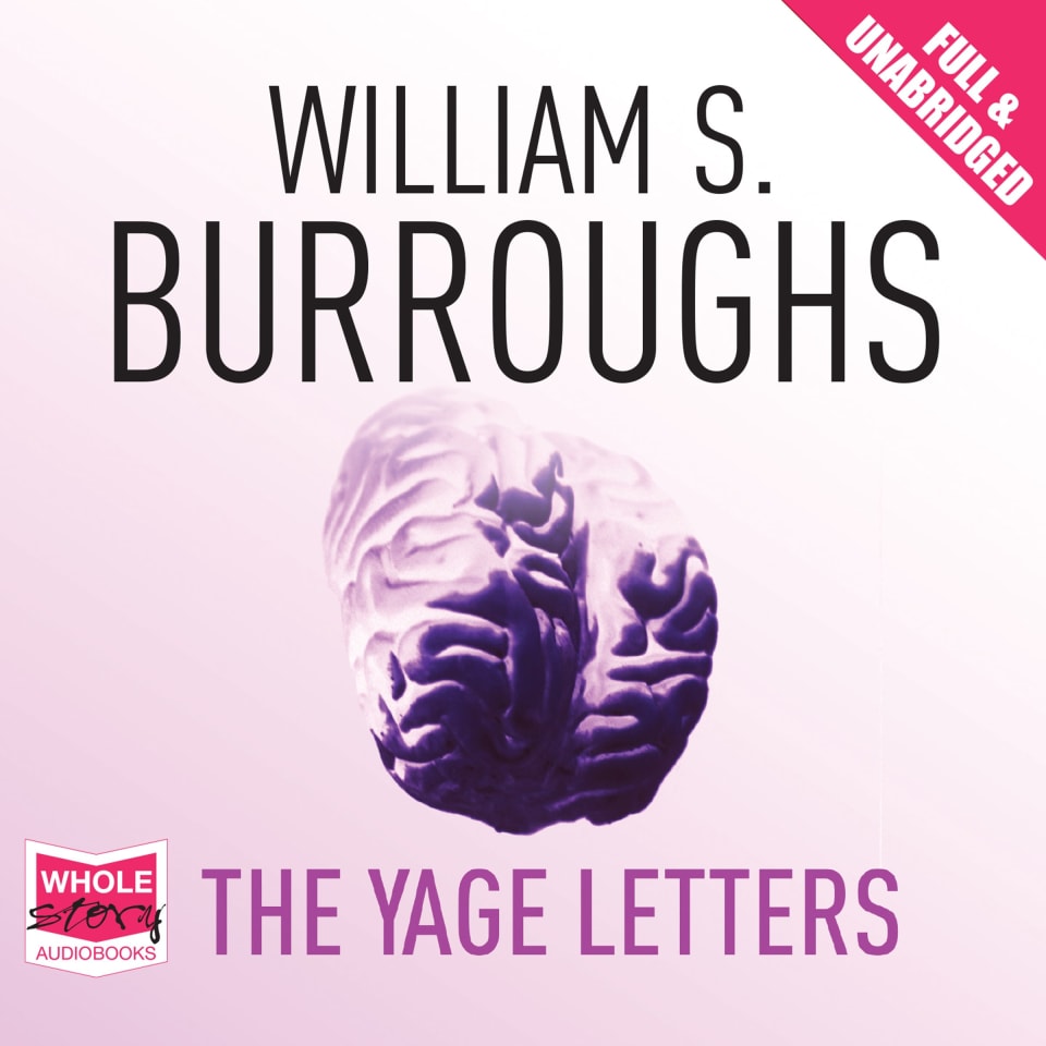 The Yage Letters by Collected Authors - Audiobook