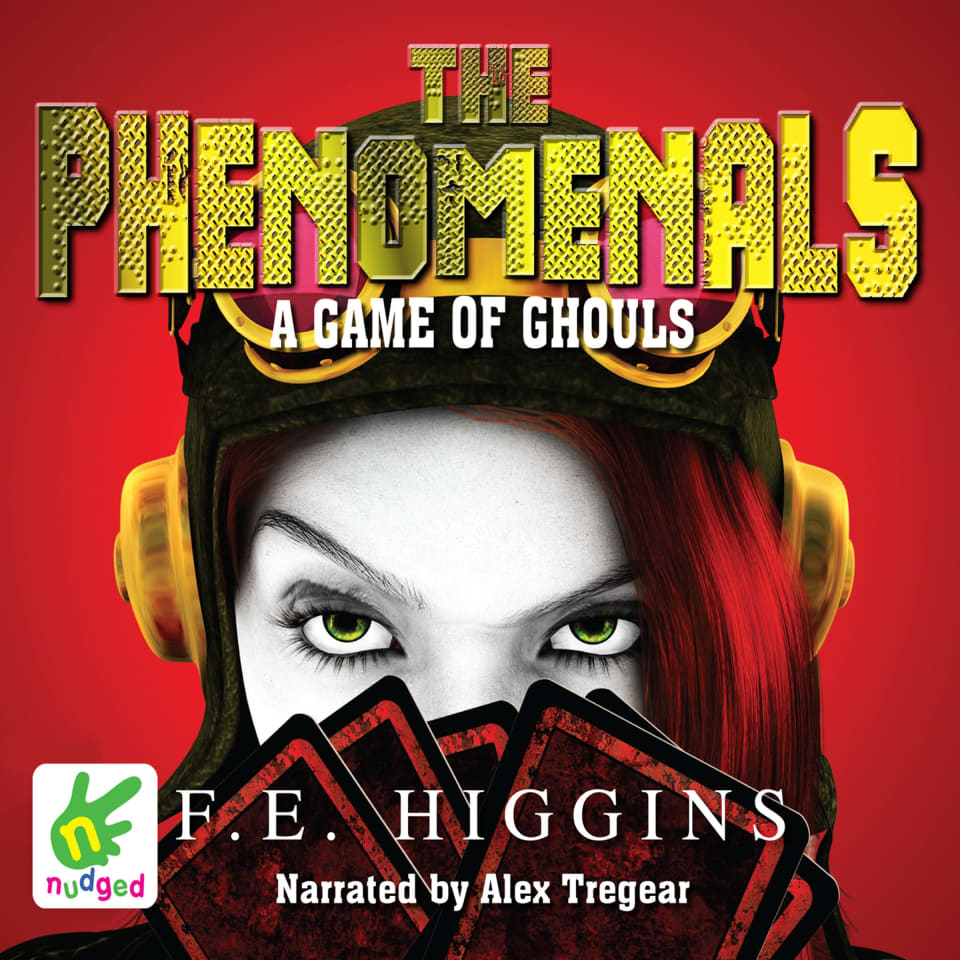 The Phenomenals: A Game of Ghouls by F. E. Higgins - Audiobook