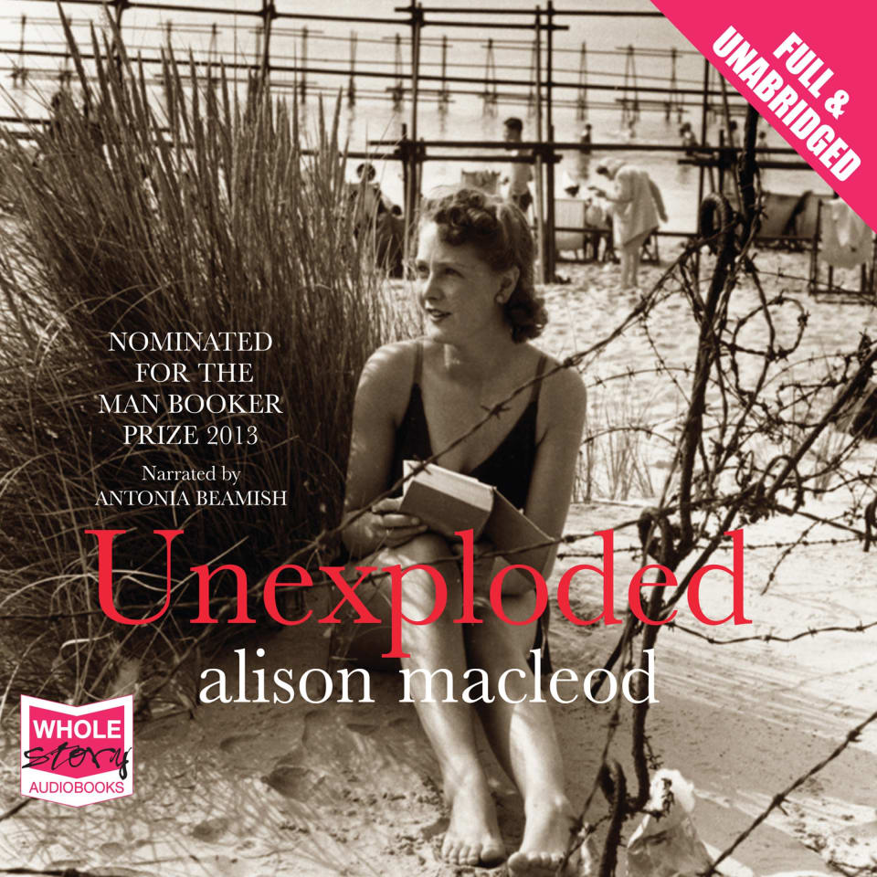 Unexploded by Alison MacLeod - Audiobook